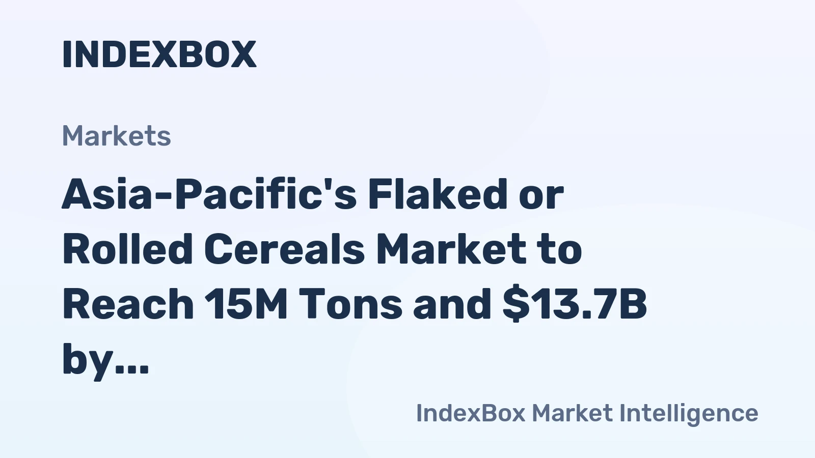 Asia-Pacific's Flaked or Rolled Cereals Market to Reach 15M Tons and $13.7B by 2035