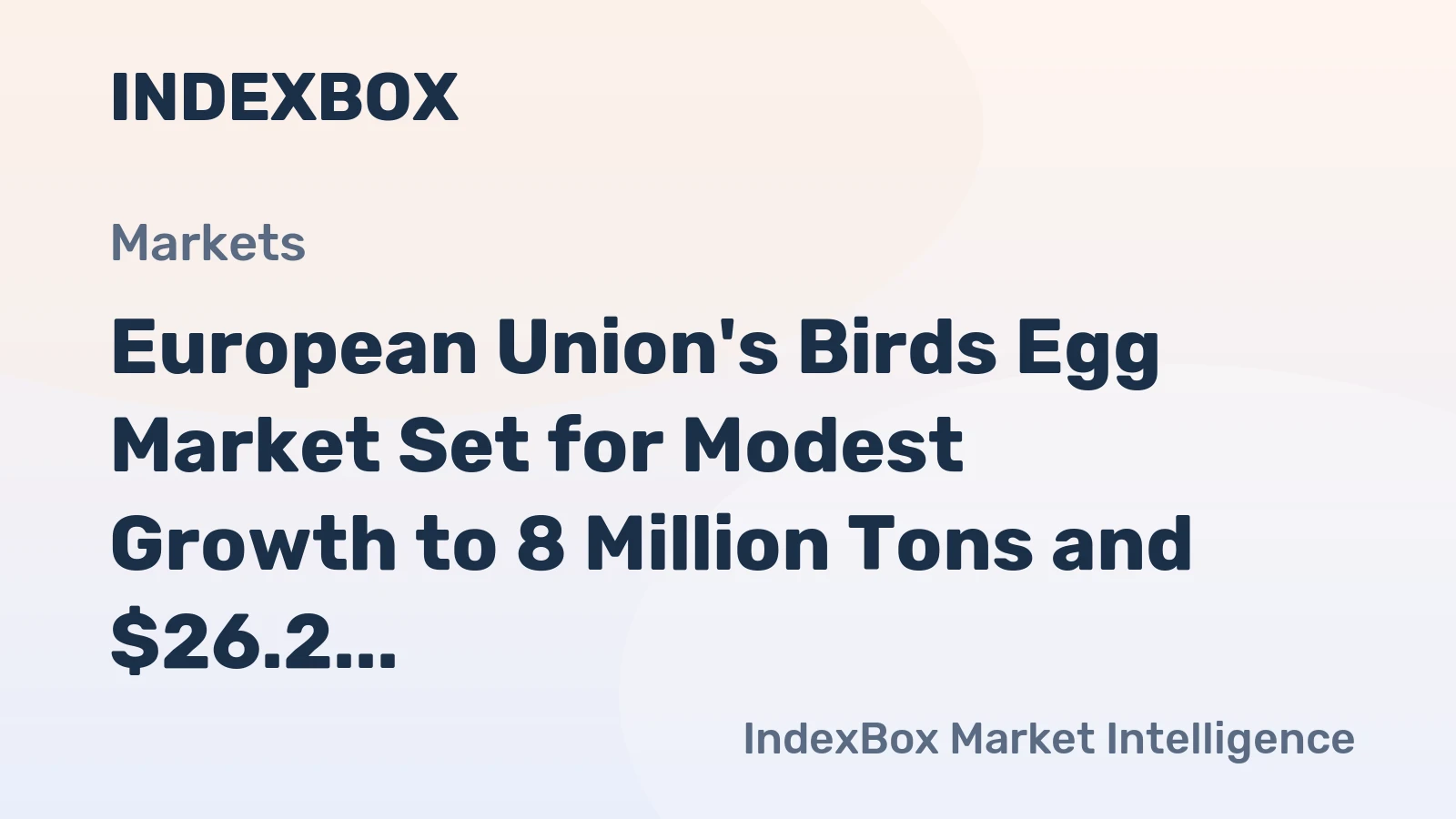 European Union's Birds Egg Market Set for Modest Growth to 8 Million Tons and $26.2 Billion by 2035