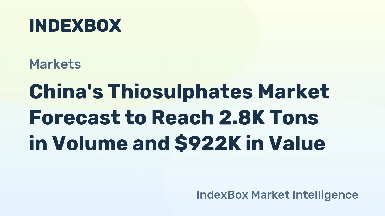 China's Thiosulphates Market Forecast to Reach 2.8K Tons in Volume and $922K in Value