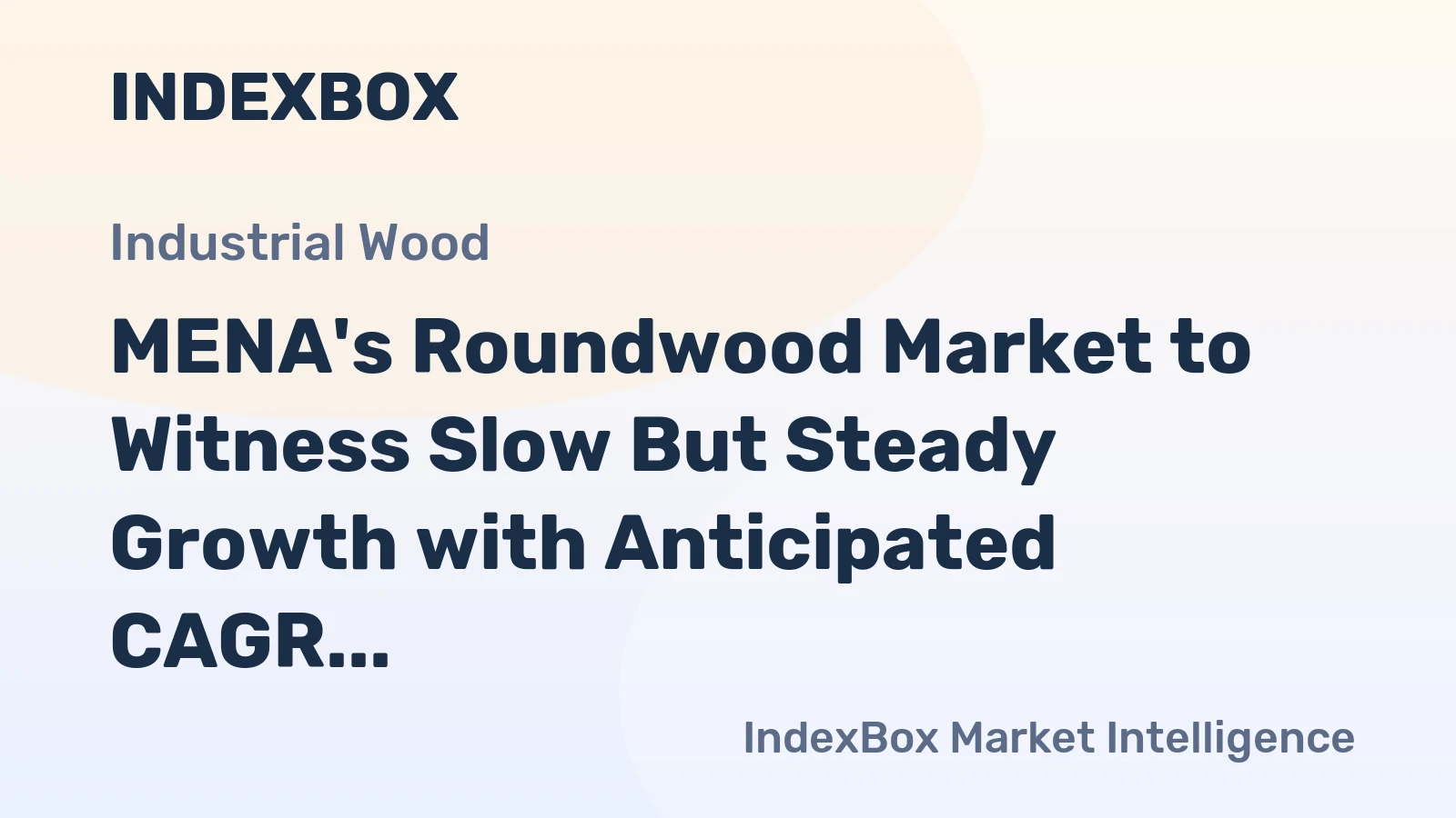 MENA's Roundwood Market to Witness Slow But Steady Growth with Anticipated CAGR of +0.3% from 2024 to 2035