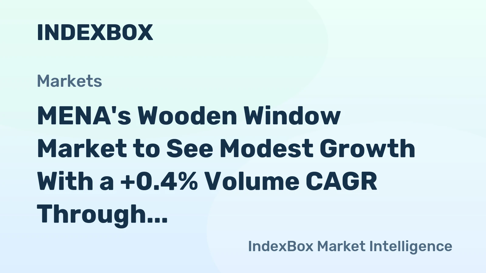 MENA's Wooden Window Market to See Modest Growth With a +0.4% Volume CAGR Through 2035