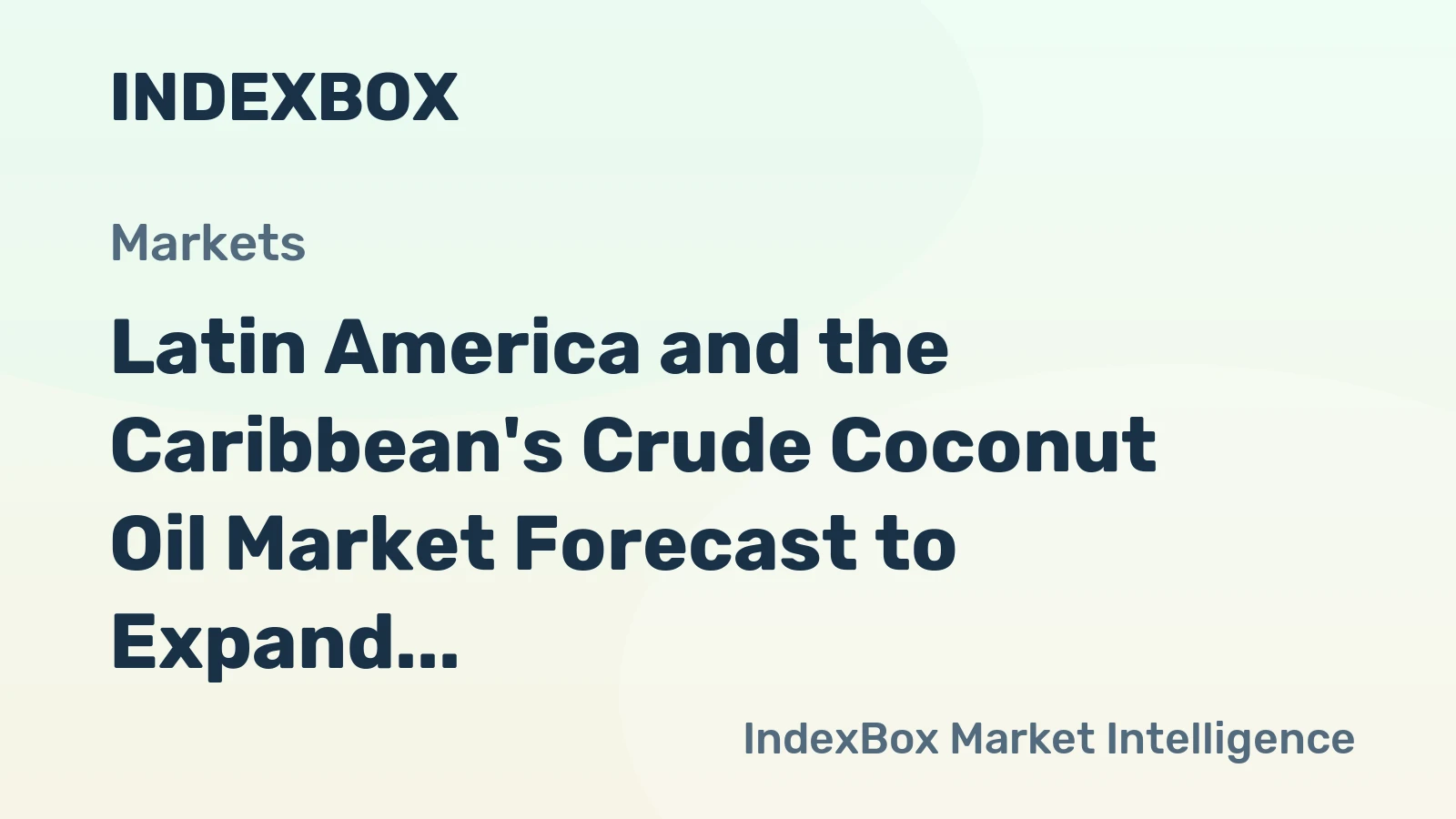 Latin America and the Caribbean's Crude Coconut Oil Market Forecast to Expand With a 0.5% CAGR