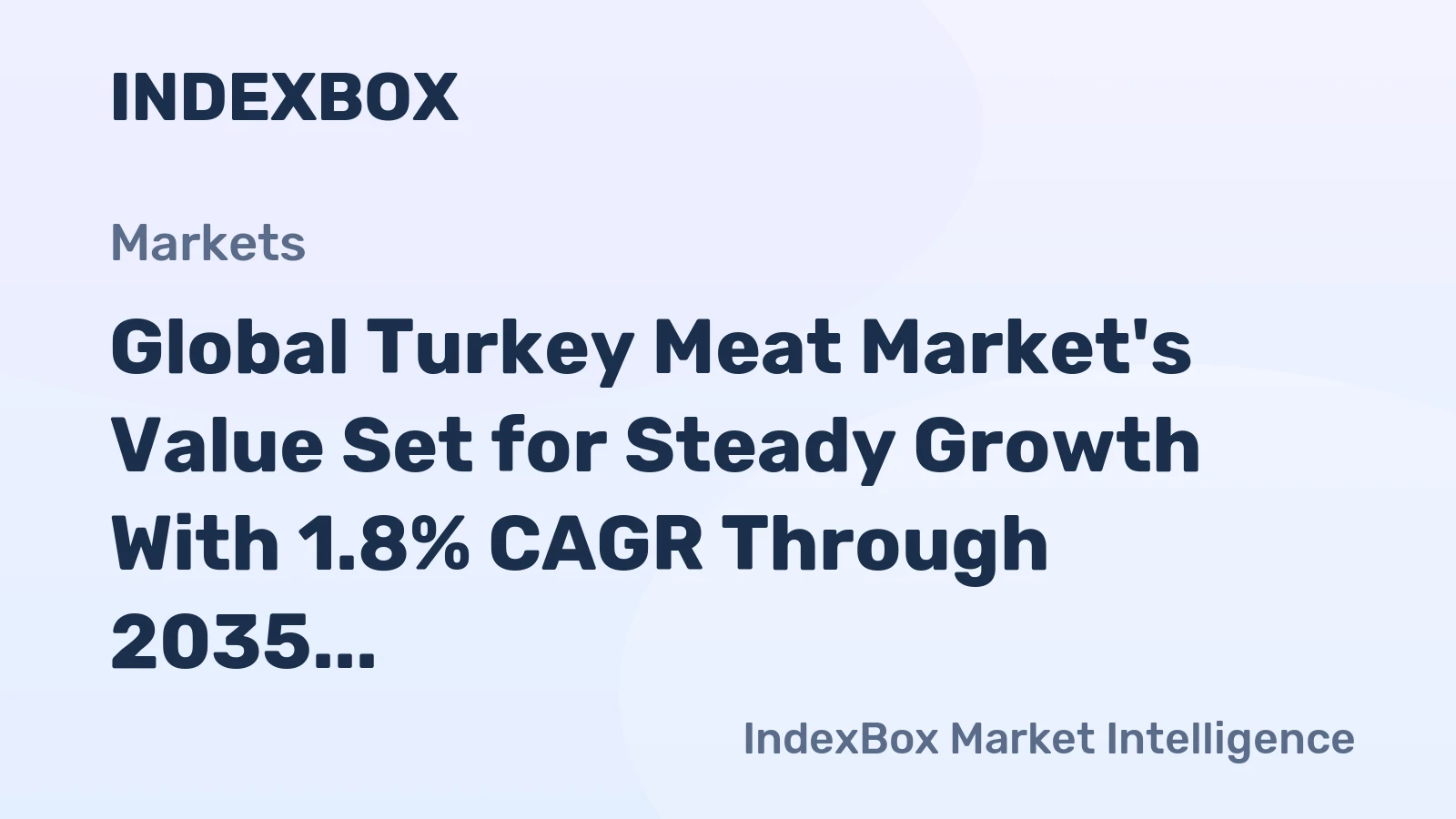 Global Turkey Meat Market's Value Set for Steady Growth With 1.8% CAGR Through 2035