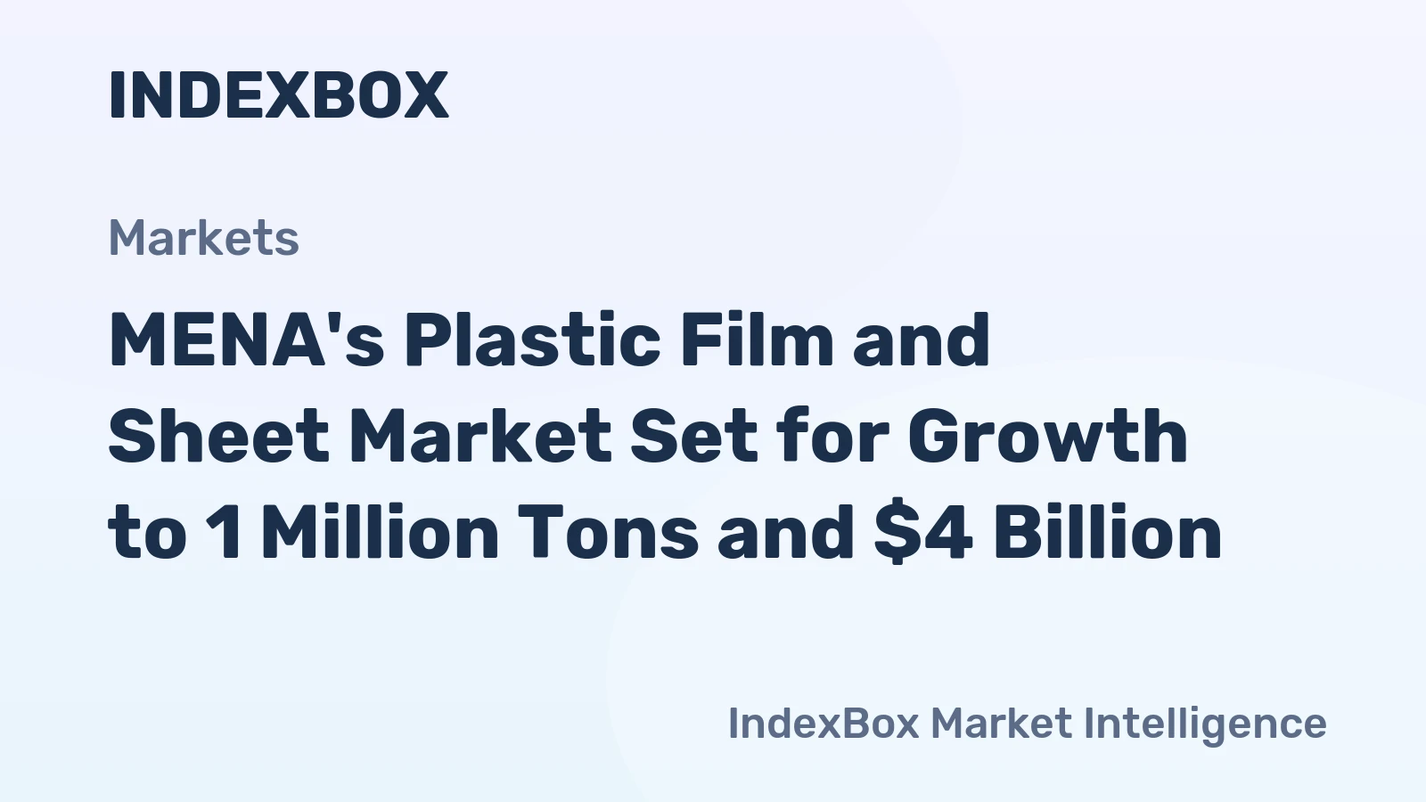 MENA's Plastic Film and Sheet Market Set for Growth to 1 Million Tons and $4 Billion