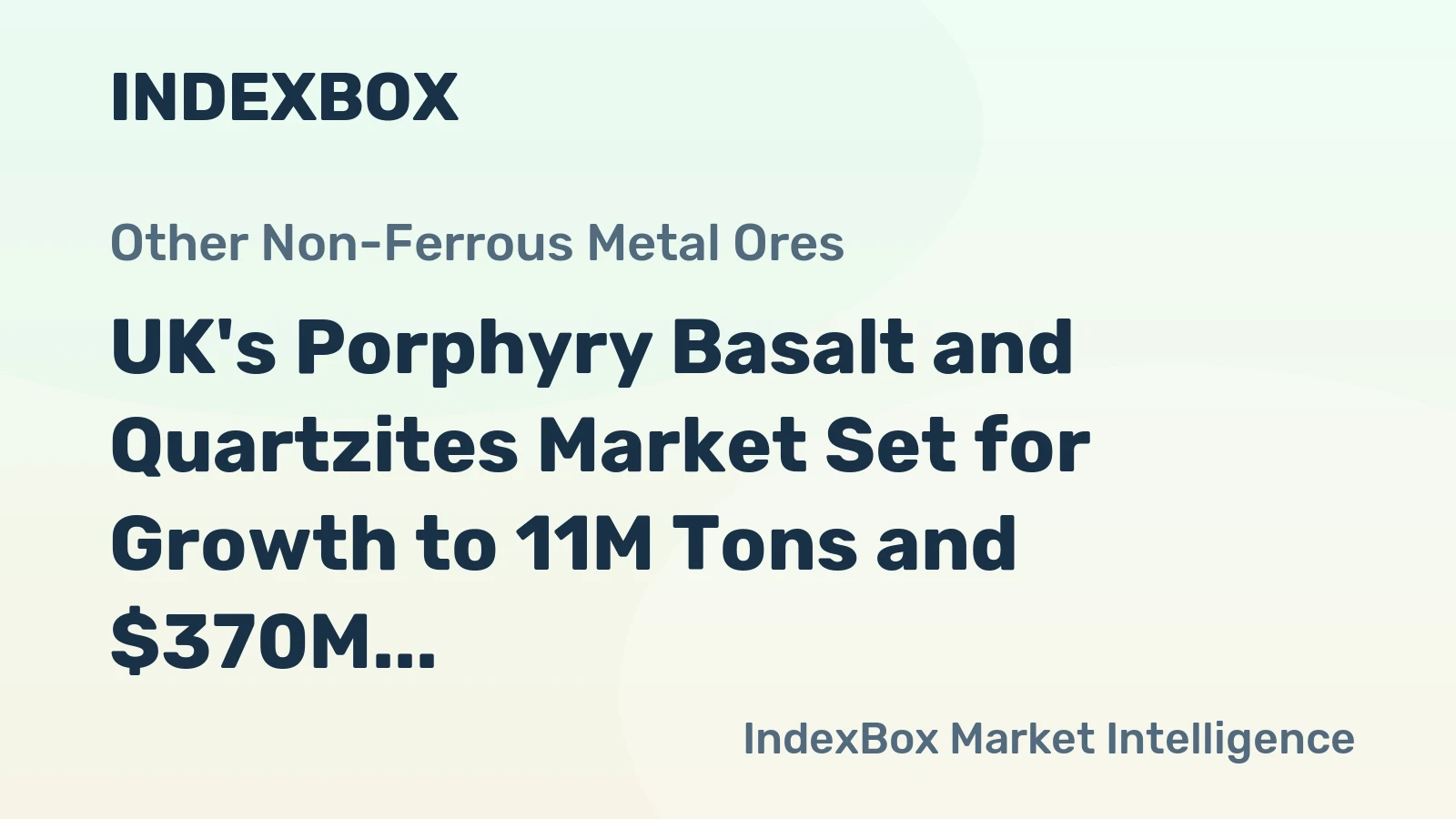 UK's Porphyry Basalt and Quartzites Market Set for Growth to 11M Tons and $370M Value