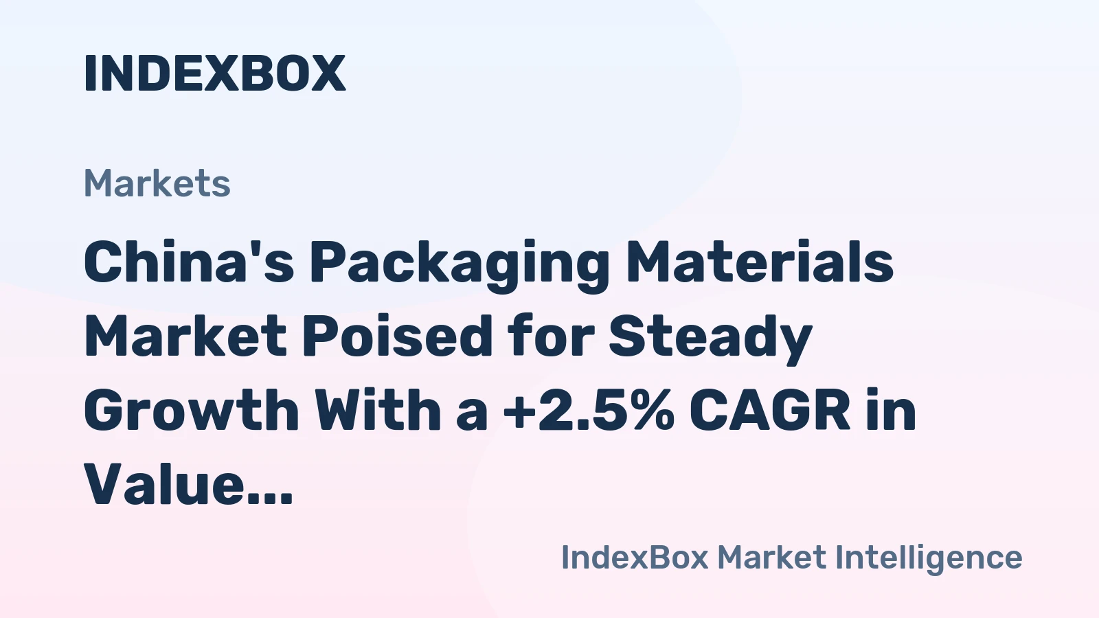 China's Packaging Materials Market Poised for Steady Growth With a +2.5% CAGR in Value Through 2035
