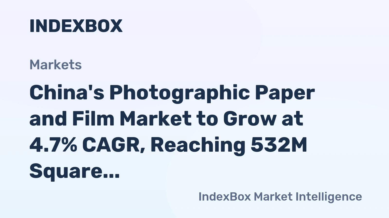 China's Photographic Paper and Film Market to Grow at 4.7% CAGR, Reaching 532M Square Meters by 2035
