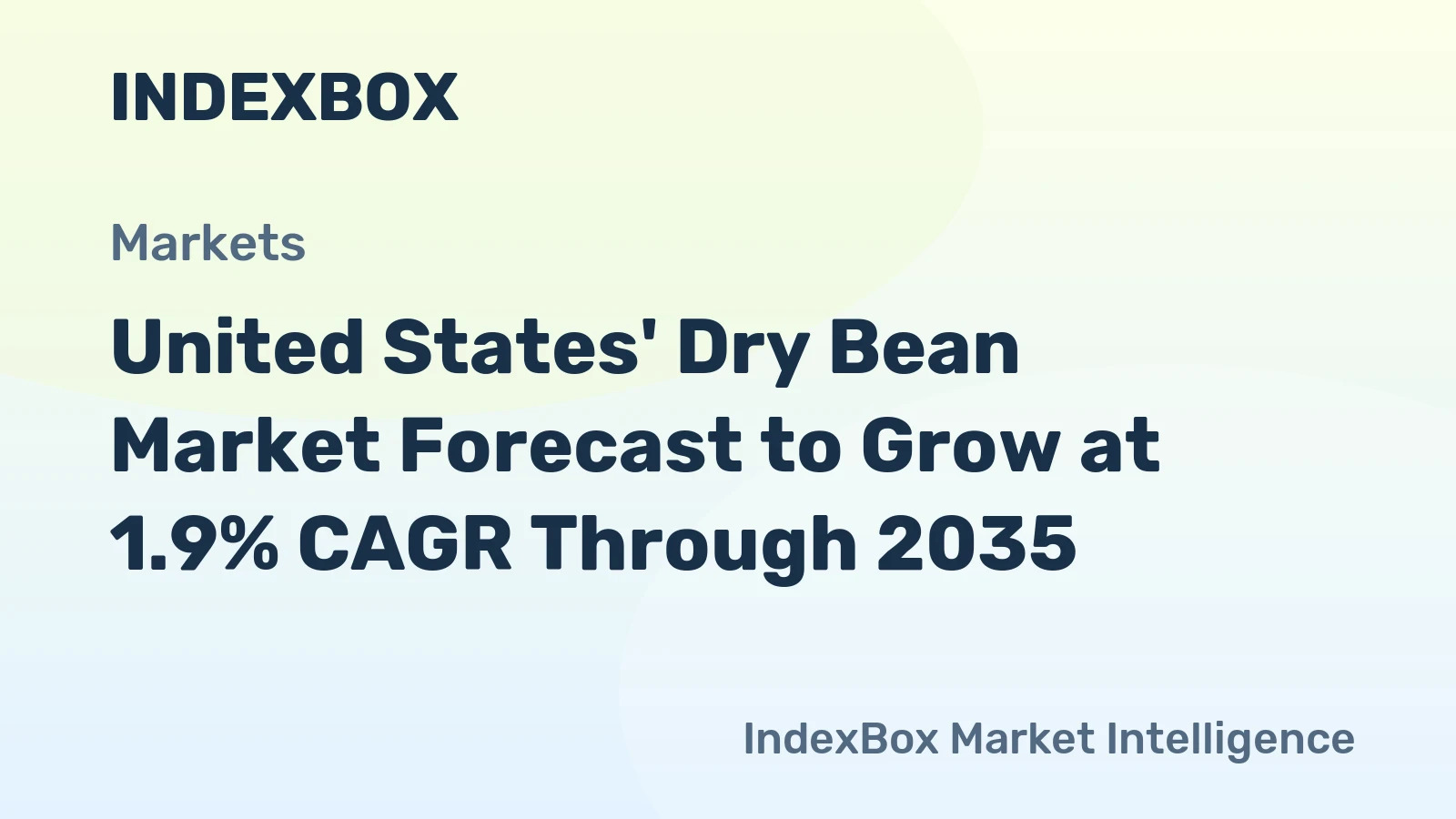 United States' Dry Bean Market Forecast to Grow at 1.9% CAGR Through 2035