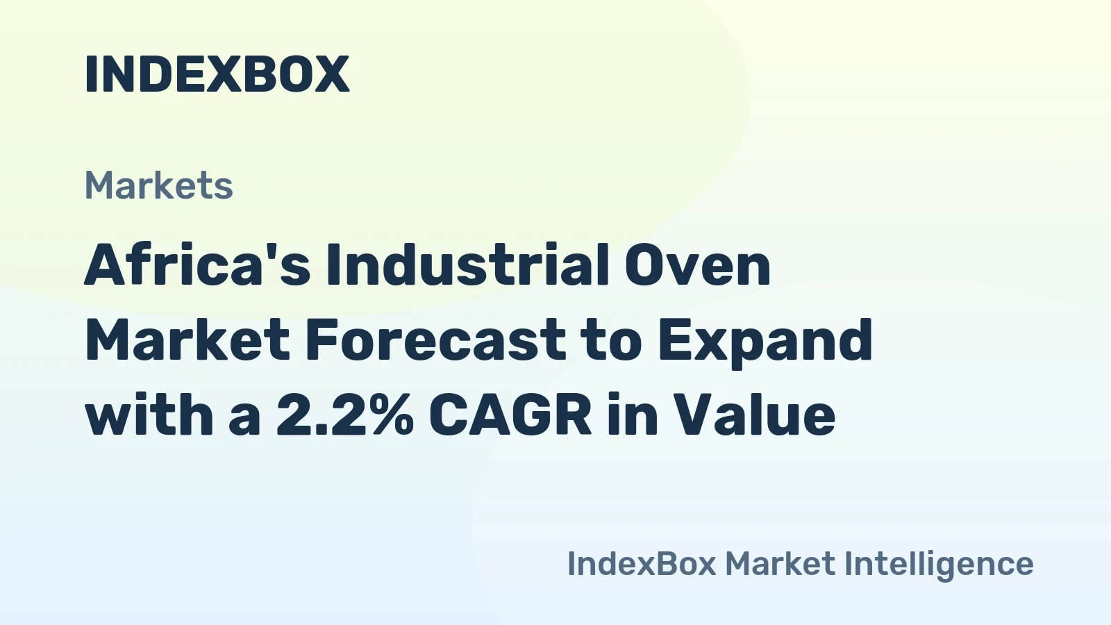 Africa's Industrial Oven Market Forecast to Expand with a 2.2% CAGR in Value