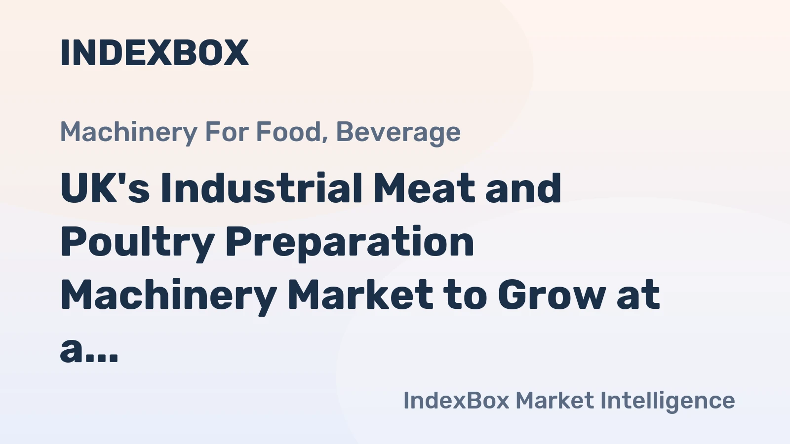 UK's Industrial Meat and Poultry Preparation Machinery Market to Grow at a CAGR of +3.0% from 2024 to 2035