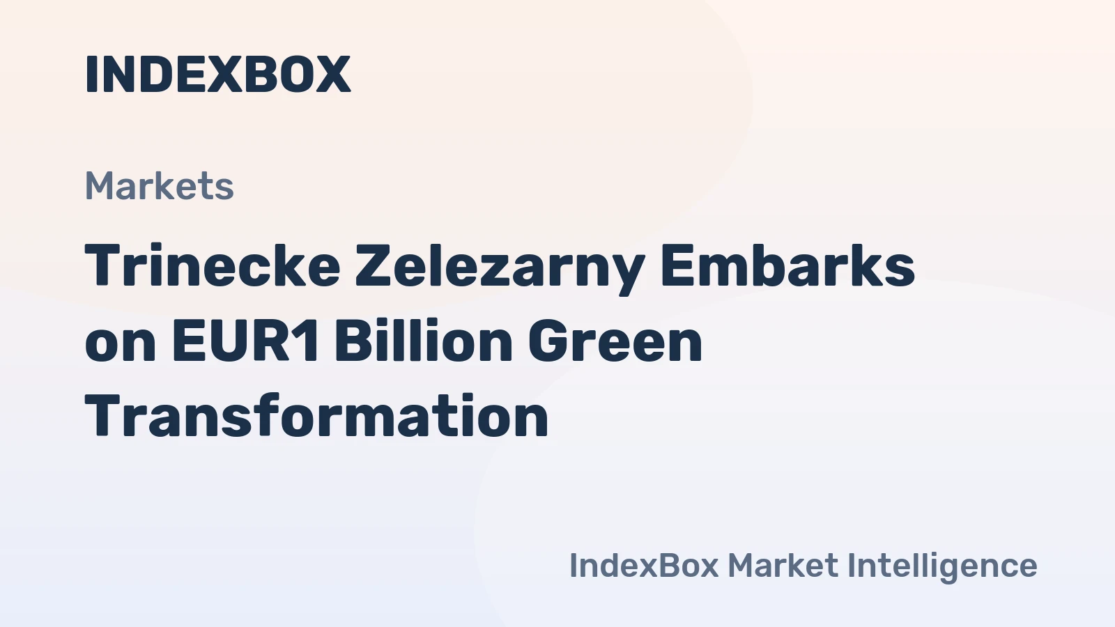 Trinecke Zelezarny Embarks on EUR1 Billion Green Transformation