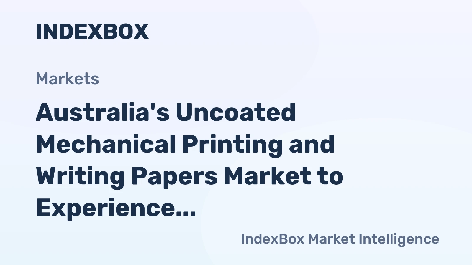 Australia's Uncoated Mechanical Printing and Writing Papers Market to Experience Gradual Growth with CAGR of +0.2% from 2024 to 2035