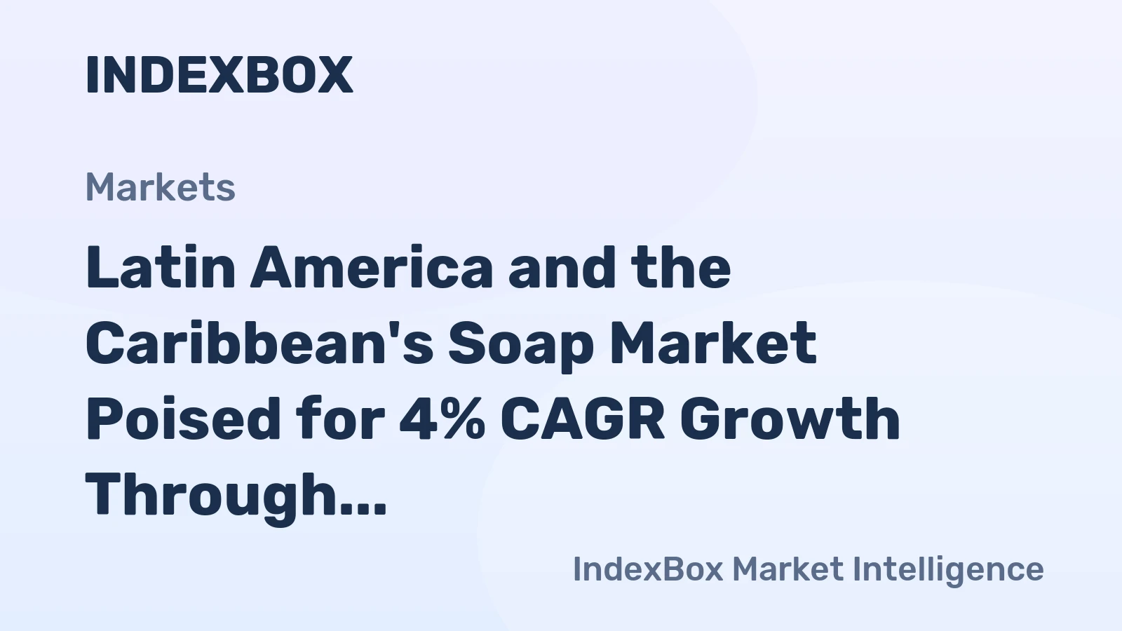 Latin America and the Caribbean's Soap Market Poised for 4% CAGR Growth Through 2035