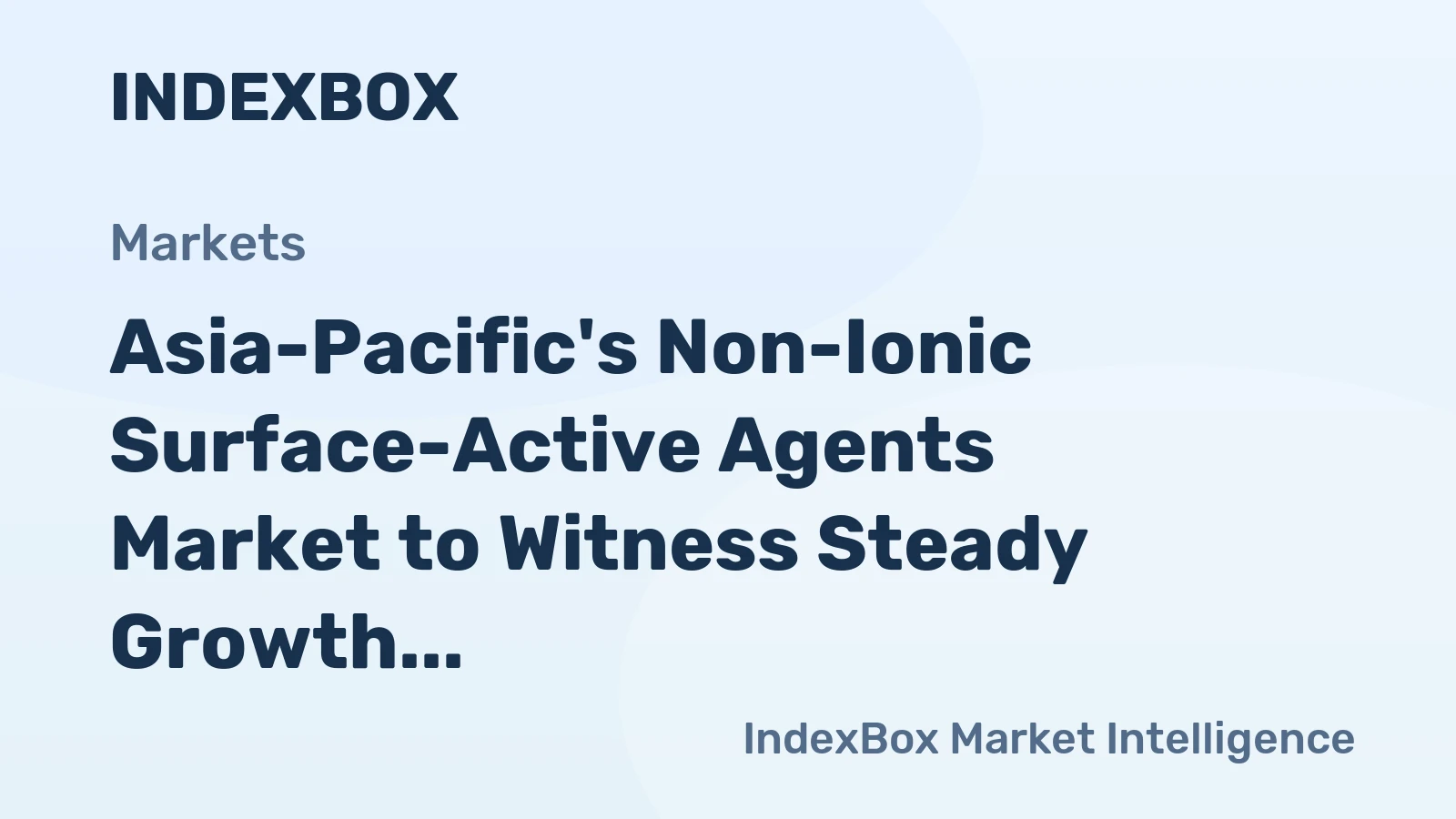Asia-Pacific's Non-Ionic Surface-Active Agents Market to Witness Steady Growth with +1.7% CAGR through 2035