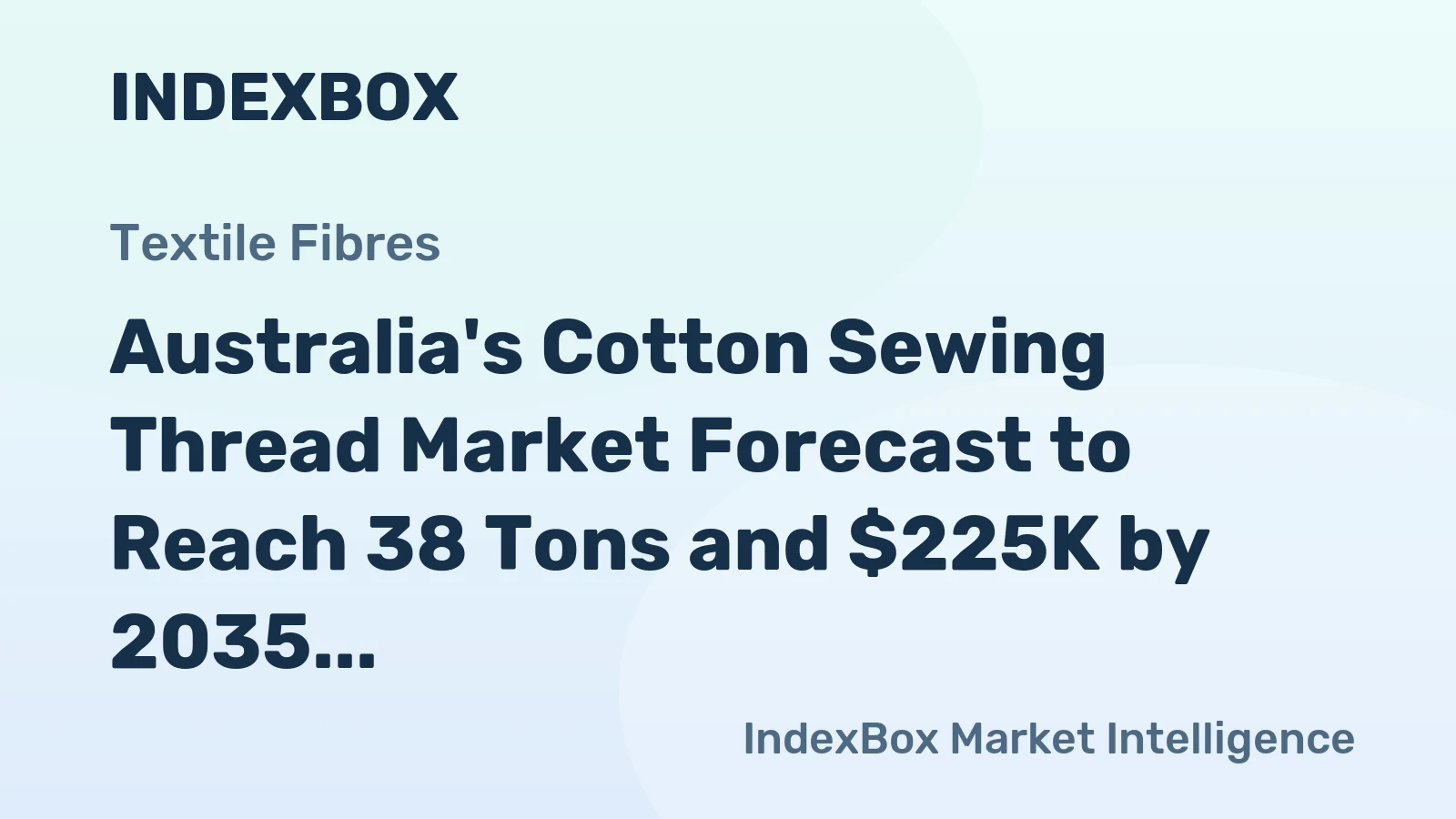 Australia's Cotton Sewing Thread Market Forecast to Reach 38 Tons and $225K by 2035 Despite Recent Contraction