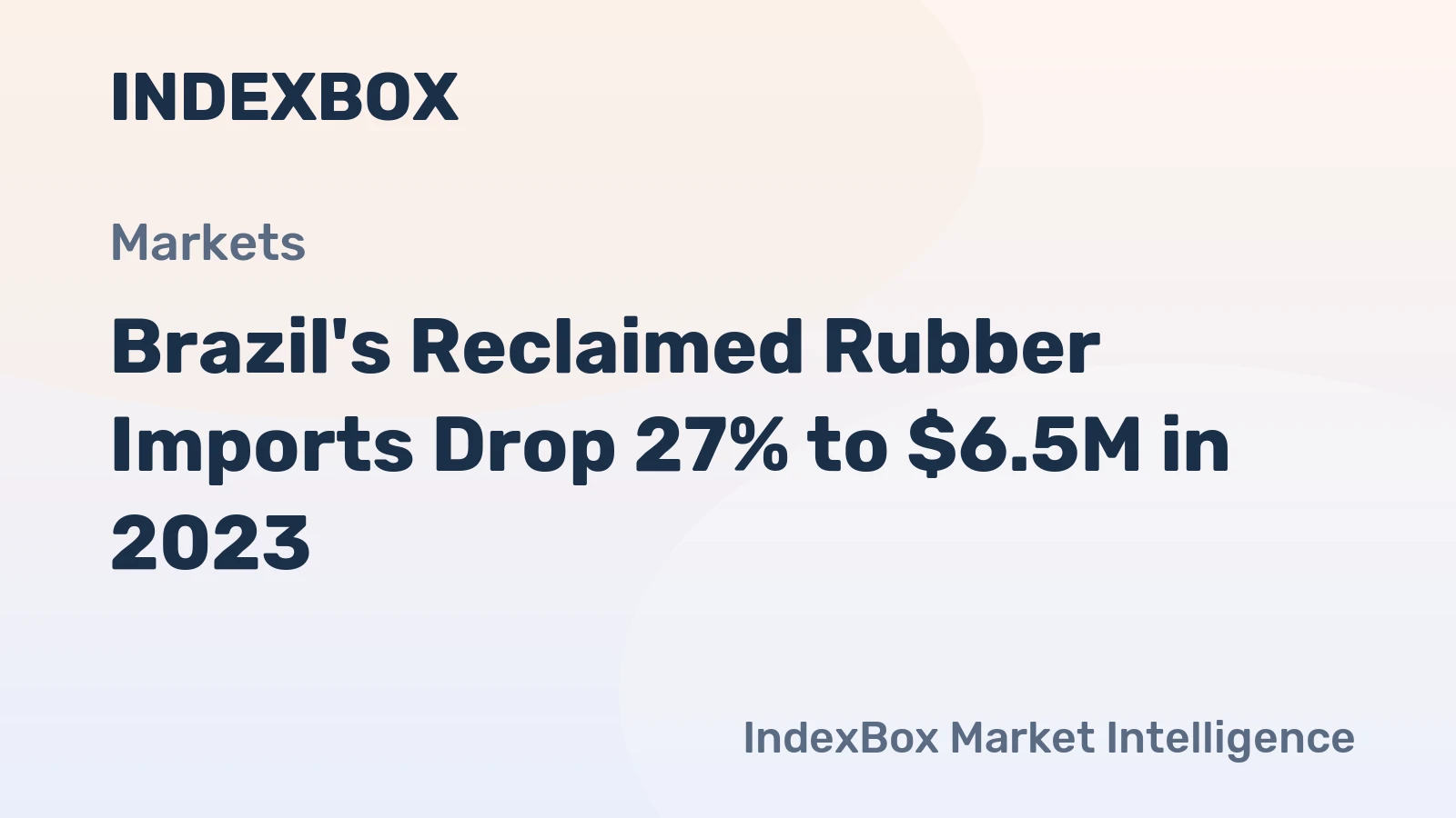 Brazil's Reclaimed Rubber Imports Drop 27% to $6.5M in 2023