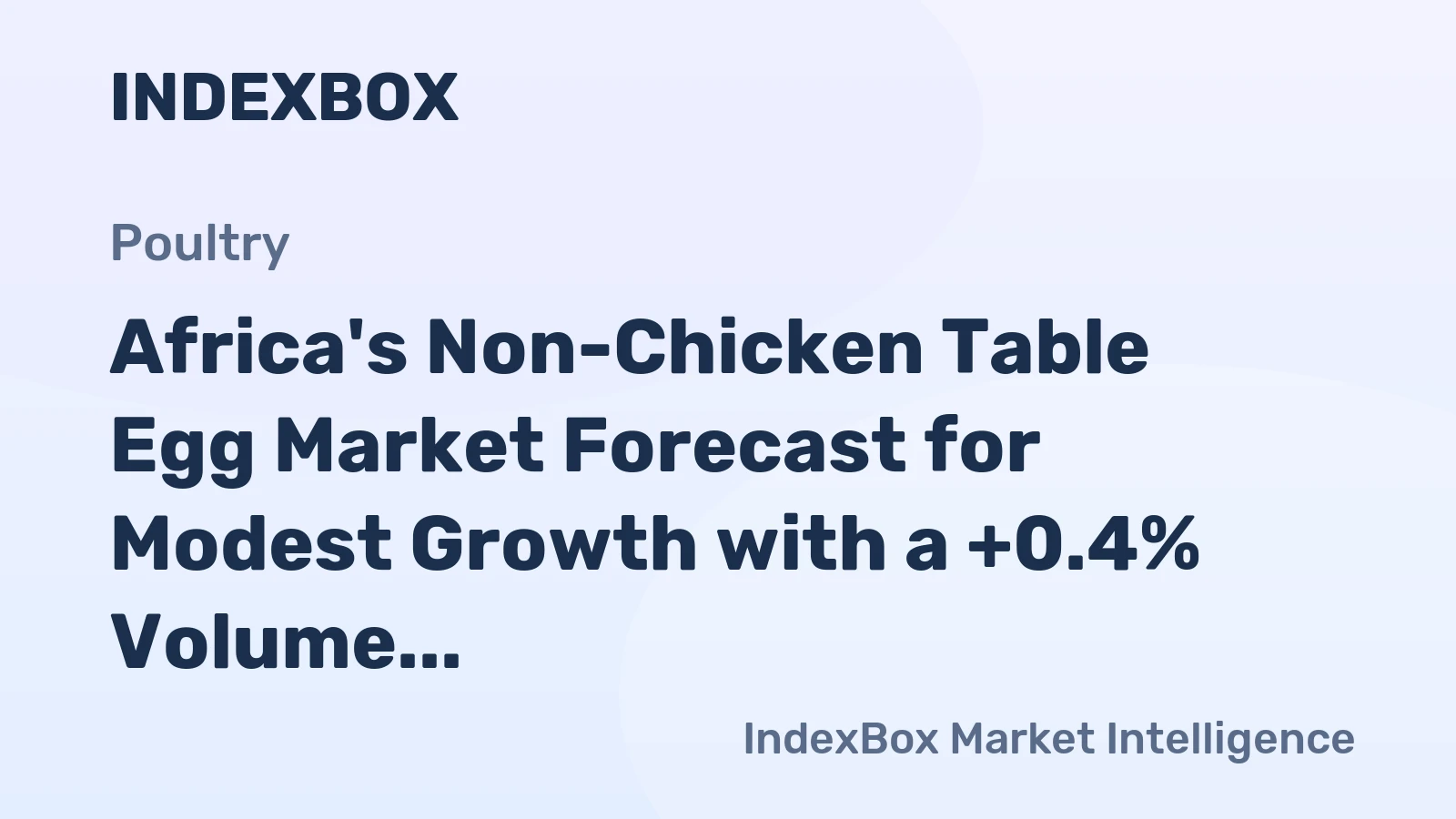 Africa's Non-Chicken Table Egg Market Forecast for Modest Growth with a +0.4% Volume CAGR