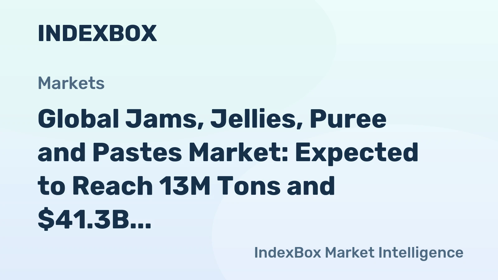 Global Jams, Jellies, Puree and Pastes Market: Expected to Reach 13M Tons and $41.3B by 2035
