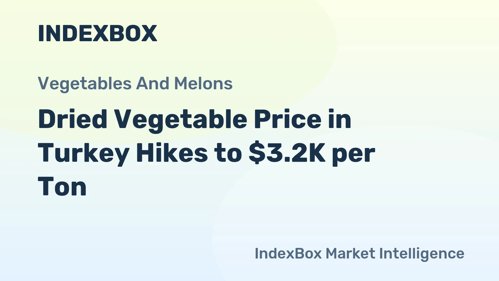 Dried Vegetable Price in Turkey Hikes to $3.2K per Ton