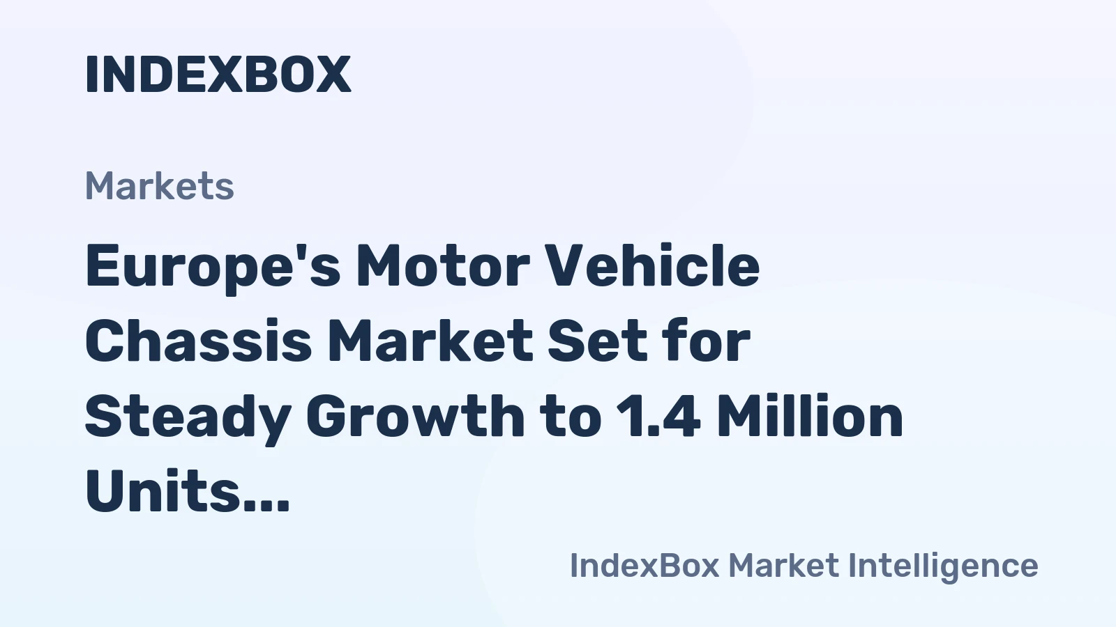 Europe's Motor Vehicle Chassis Market Set for Steady Growth to 1.4 Million Units and $51.5 Billion by 2035