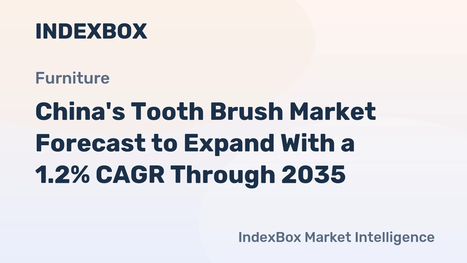 China's Tooth Brush Market Forecast to Expand With a 1.2% CAGR Through 2035
