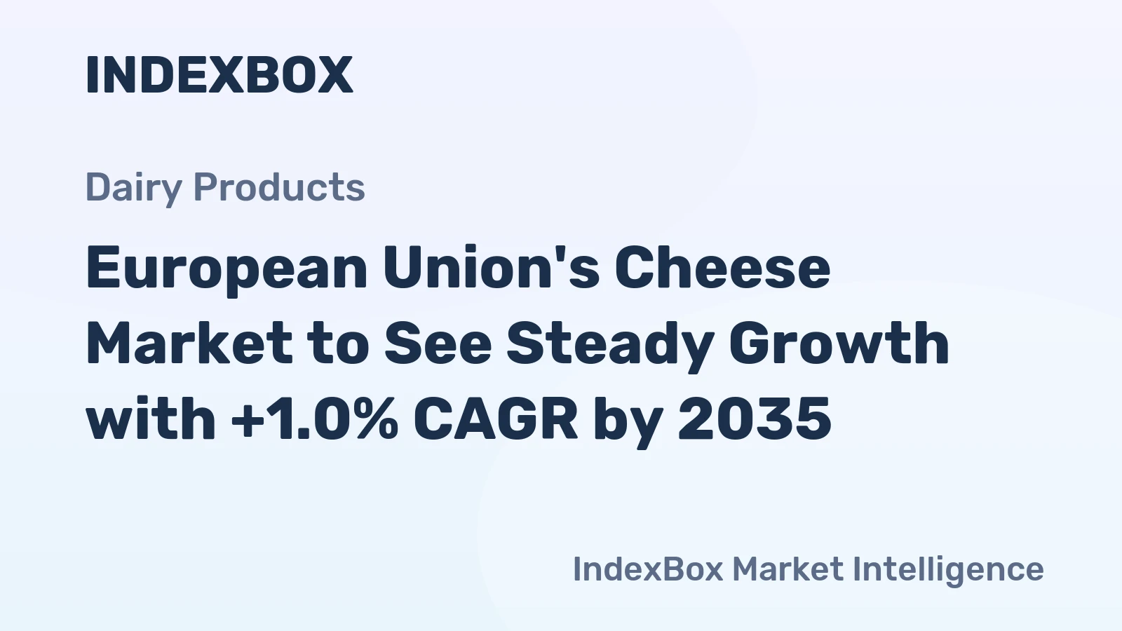 European Union's Cheese Market to See Steady Growth with +1.0% CAGR by 2035