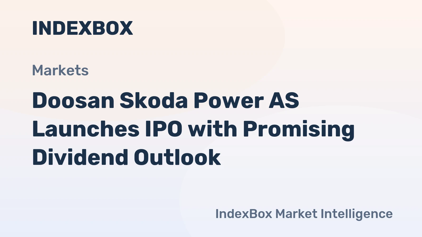 Doosan Skoda Power AS Launches IPO with Promising Dividend Outlook