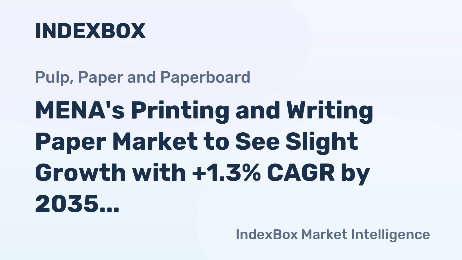MENA's Printing and Writing Paper Market to See Slight Growth with +1.3% CAGR by 2035