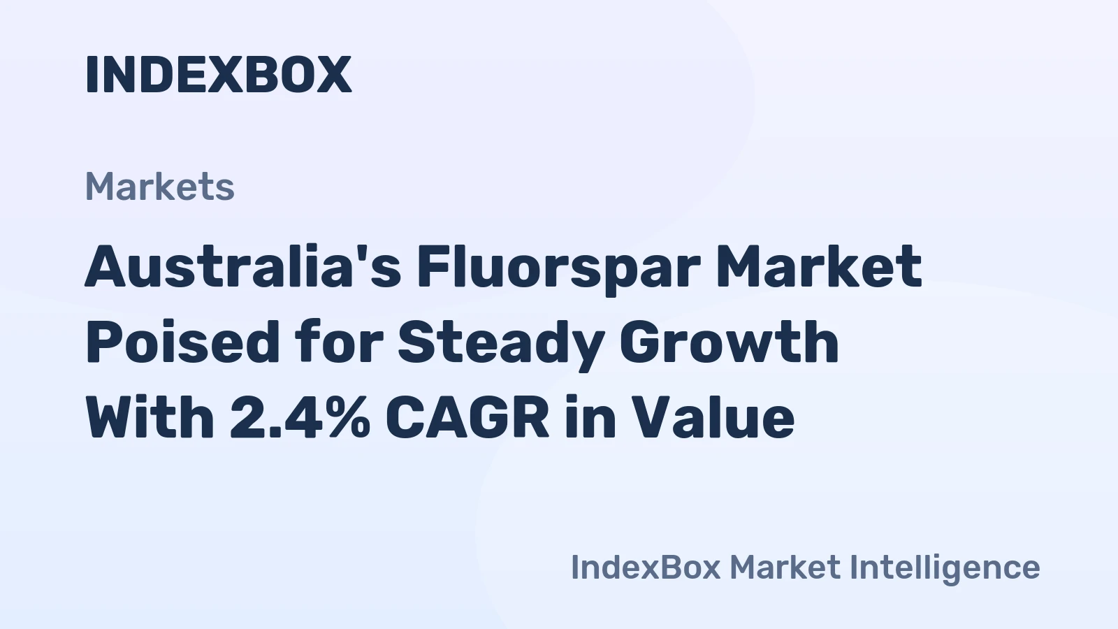 Australia's Fluorspar Market Poised for Steady Growth With 2.4% CAGR in Value