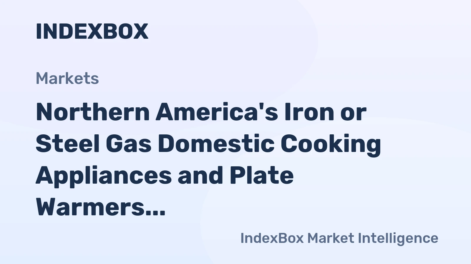 Northern America's Iron or Steel Gas Domestic Cooking Appliances and Plate Warmers Market to Reach 18M Units and $2.7B by 2035