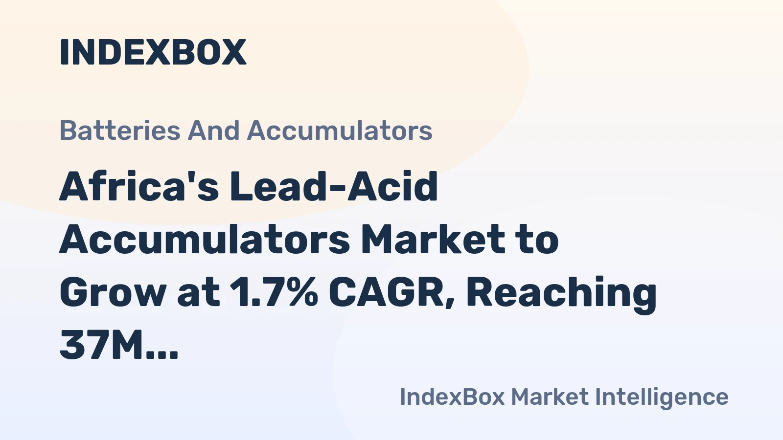 Africa's Lead-Acid Accumulators Market to Grow at 1.7% CAGR, Reaching 37M Units by 2035