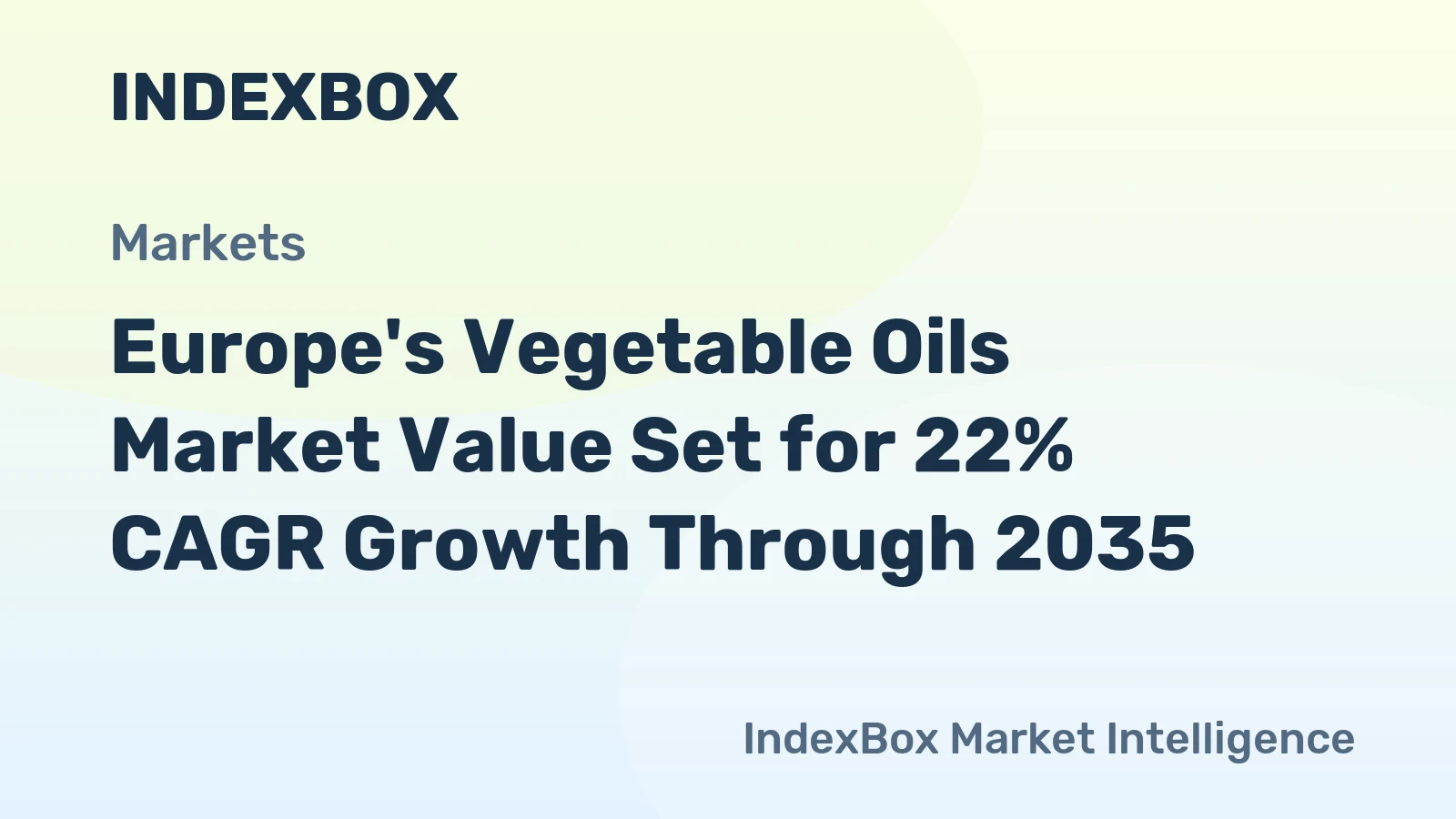 Europe's Vegetable Oils Market Value Set for 22% CAGR Growth Through 2035
