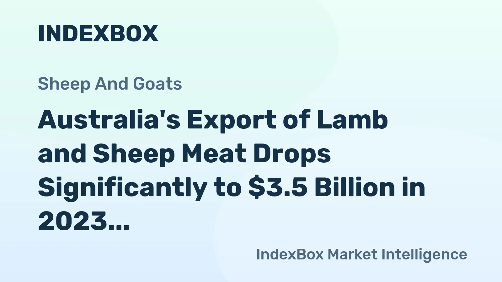 Australia's Export of Lamb and Sheep Meat Drops Significantly to $3.5 Billion in 2023