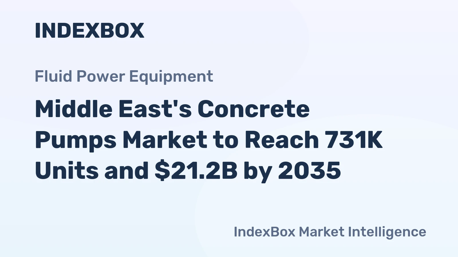 Middle East's Concrete Pumps Market to Reach 731K Units and $21.2B by 2035