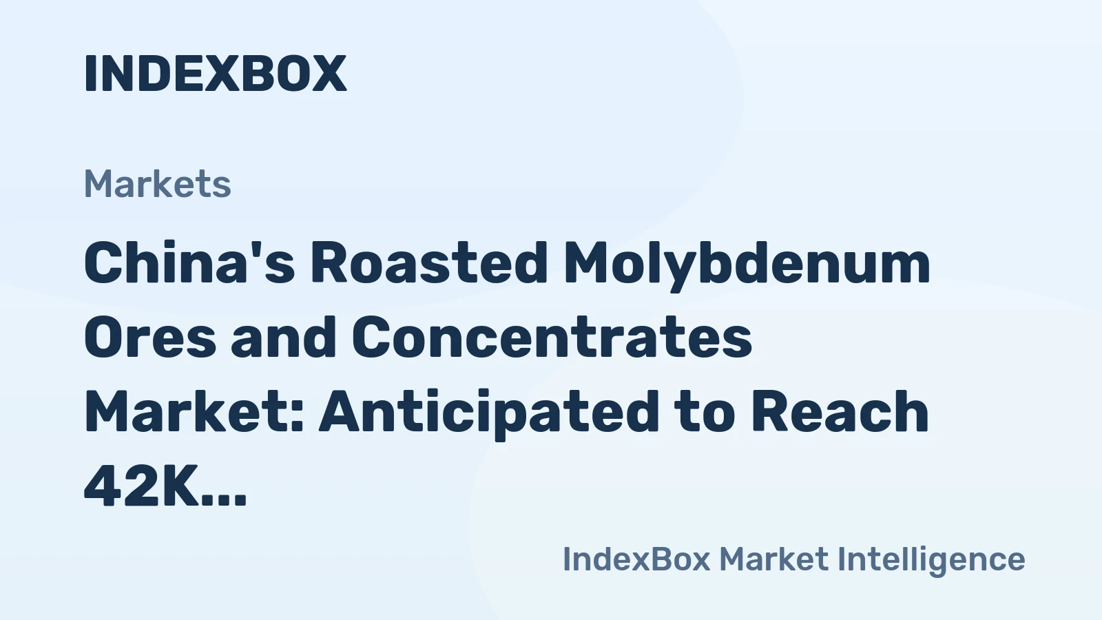 China's Roasted Molybdenum Ores and Concentrates Market: Anticipated to Reach 42K Tons and $931M by 2035