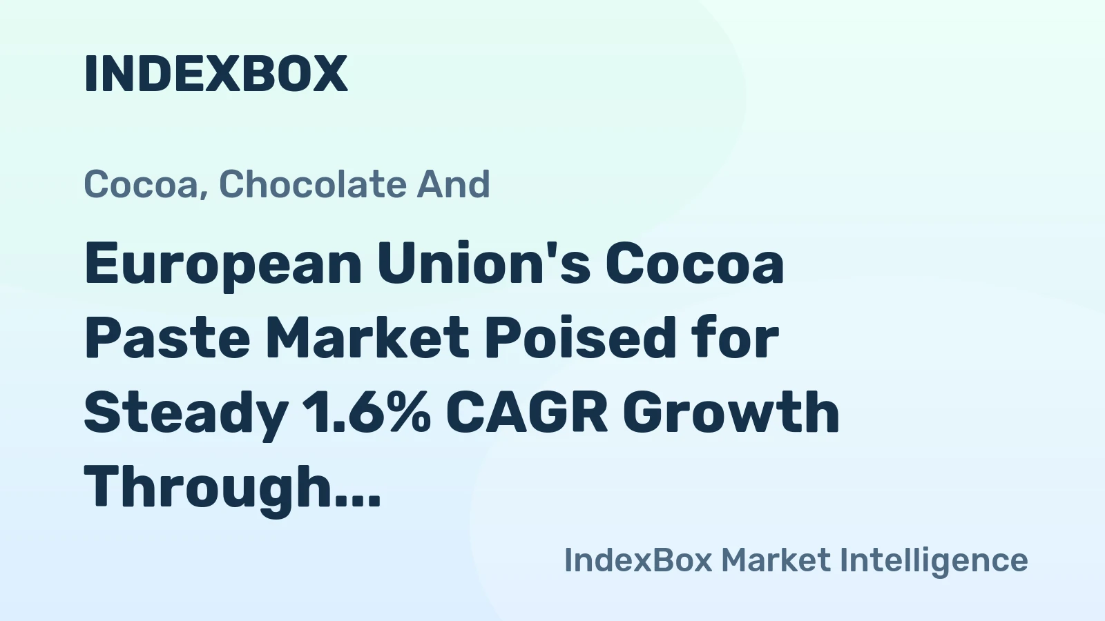 European Union's Cocoa Paste Market Poised for Steady 1.6% CAGR Growth Through 2035