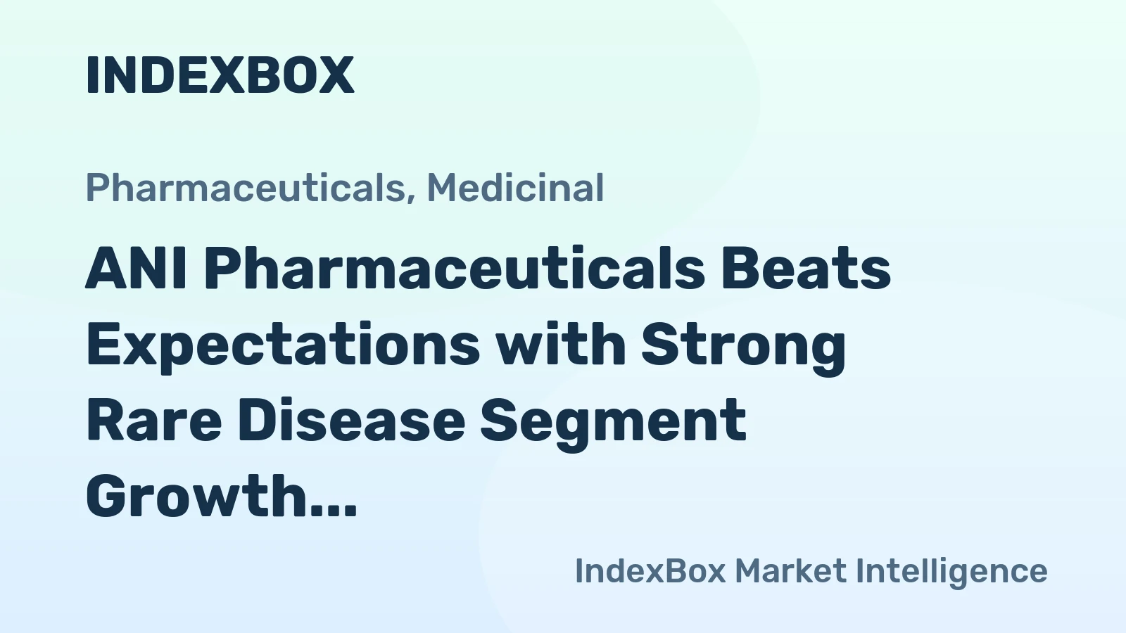 ANI Pharmaceuticals Beats Expectations with Strong Rare Disease Segment Growth