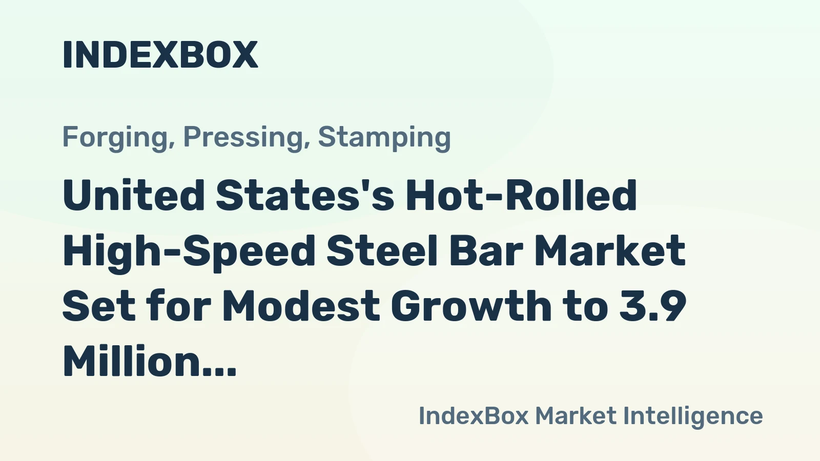United States's Hot-Rolled High-Speed Steel Bar Market Set for Modest Growth to 3.9 Million Tons and $31 Billion