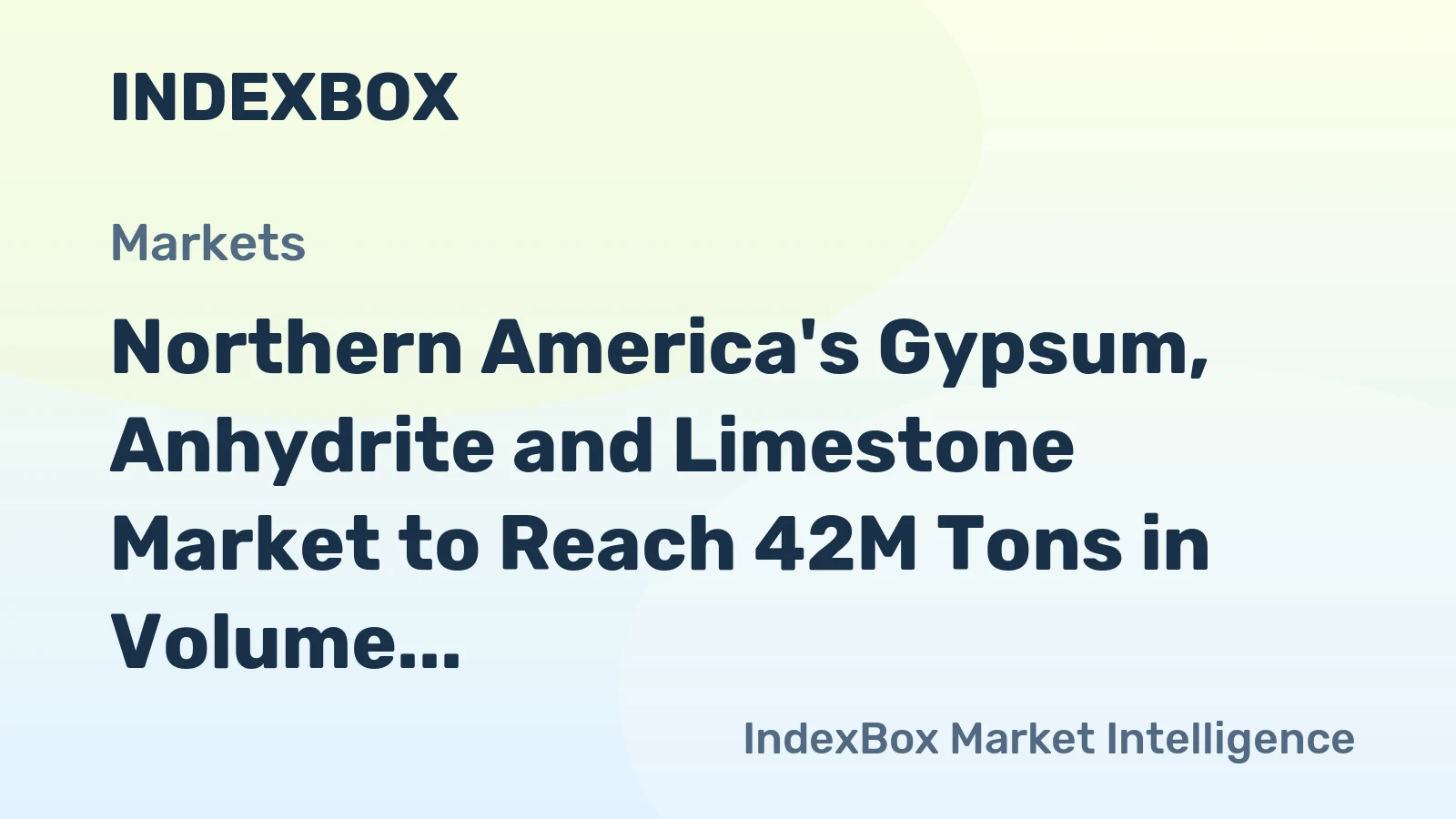 Northern America's Gypsum, Anhydrite and Limestone Market to Reach 42M Tons in Volume and $709M in Value by 2035