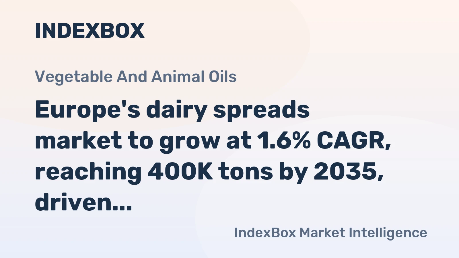 Europe's dairy spreads market to grow at 1.6% CAGR, reaching 400K tons by 2035, driven by sustained demand.