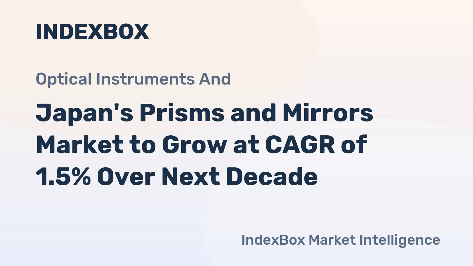 Japan's Prisms and Mirrors Market to Grow at CAGR of 1.5% Over Next Decade