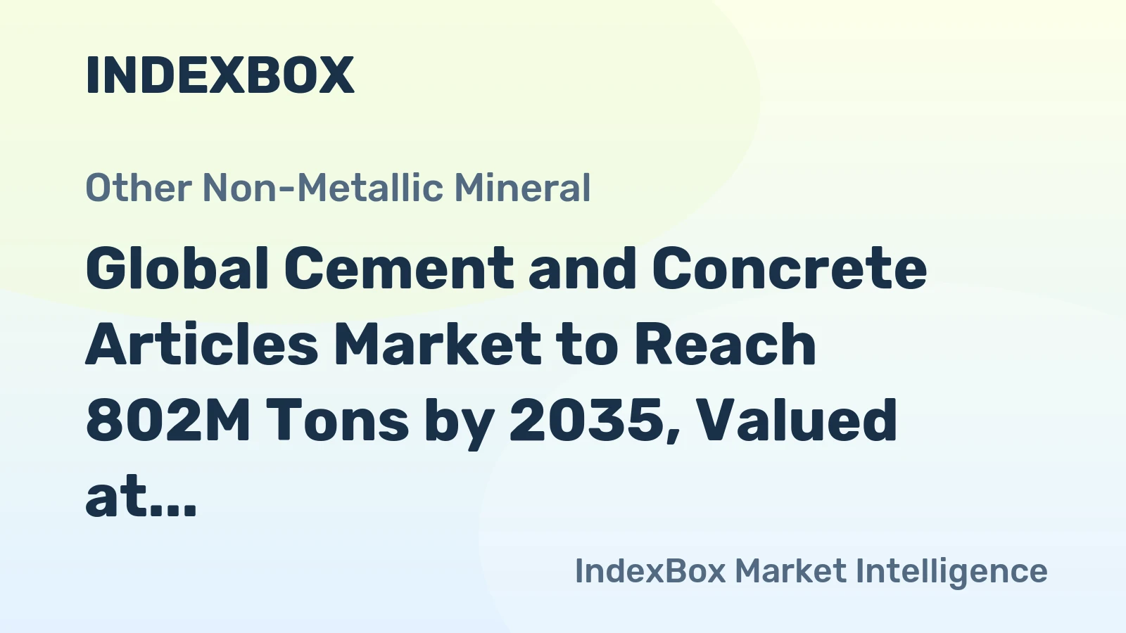 Global Cement and Concrete Articles Market to Reach 802M Tons by 2035, Valued at $325.9B