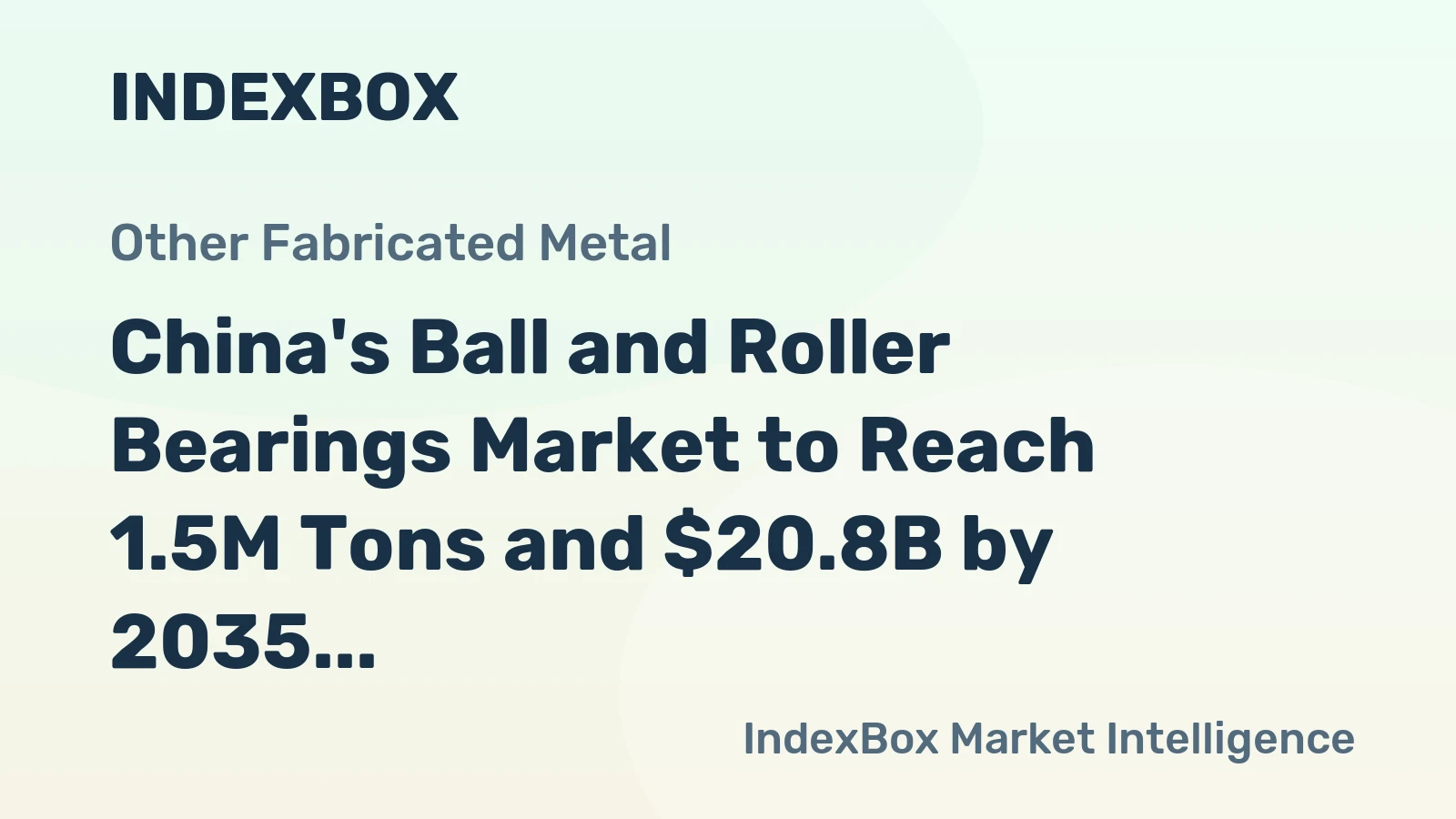 China's Ball and Roller Bearings Market to Reach 1.5M Tons and $20.8B by 2035