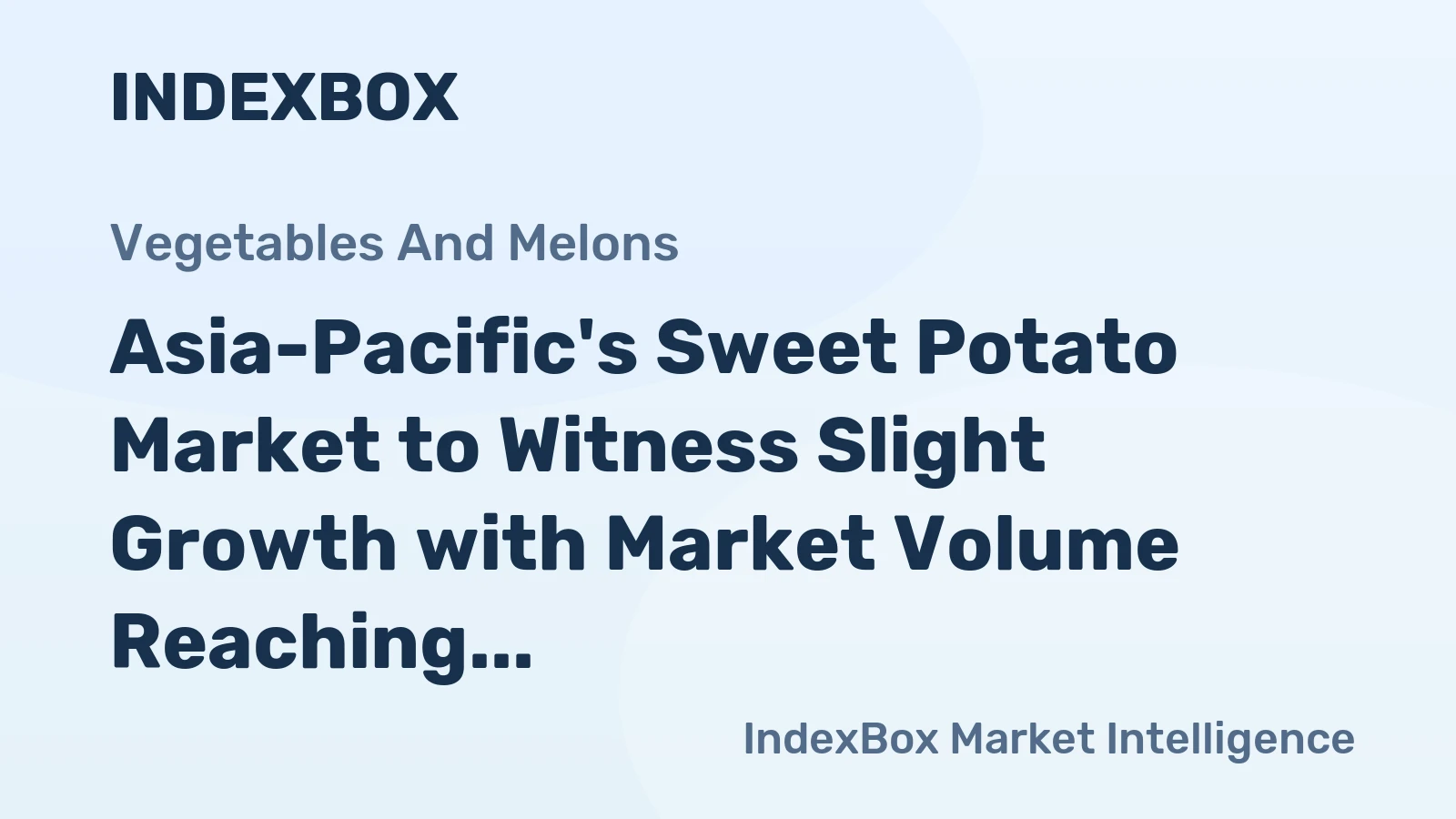 Asia-Pacific's Sweet Potato Market to Witness Slight Growth with Market Volume Reaching 60M Tons and Market Value Surpassing $46.2B by 2035