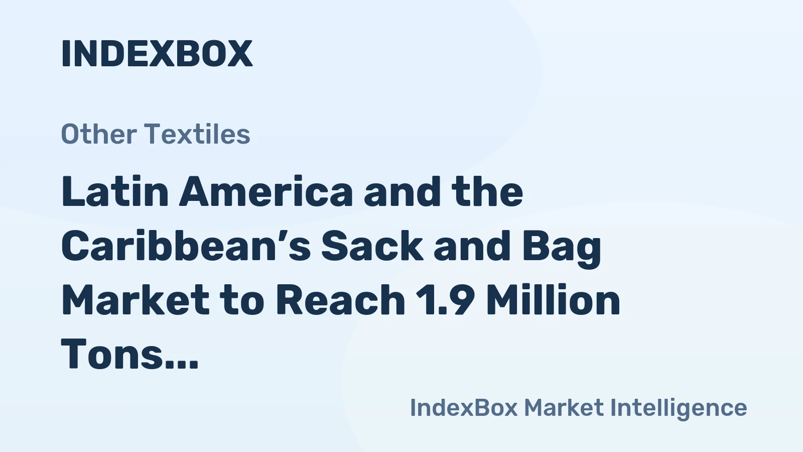Latin America and the Caribbean’s Sack and Bag Market to Reach 1.9 Million Tons and $9.6 Billion by 2035
