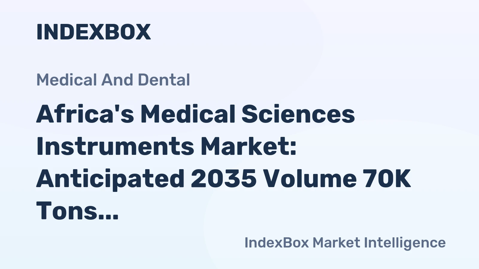 Africa's Medical Sciences Instruments Market: Anticipated 2035 Volume 70K Tons, Value $2.3B