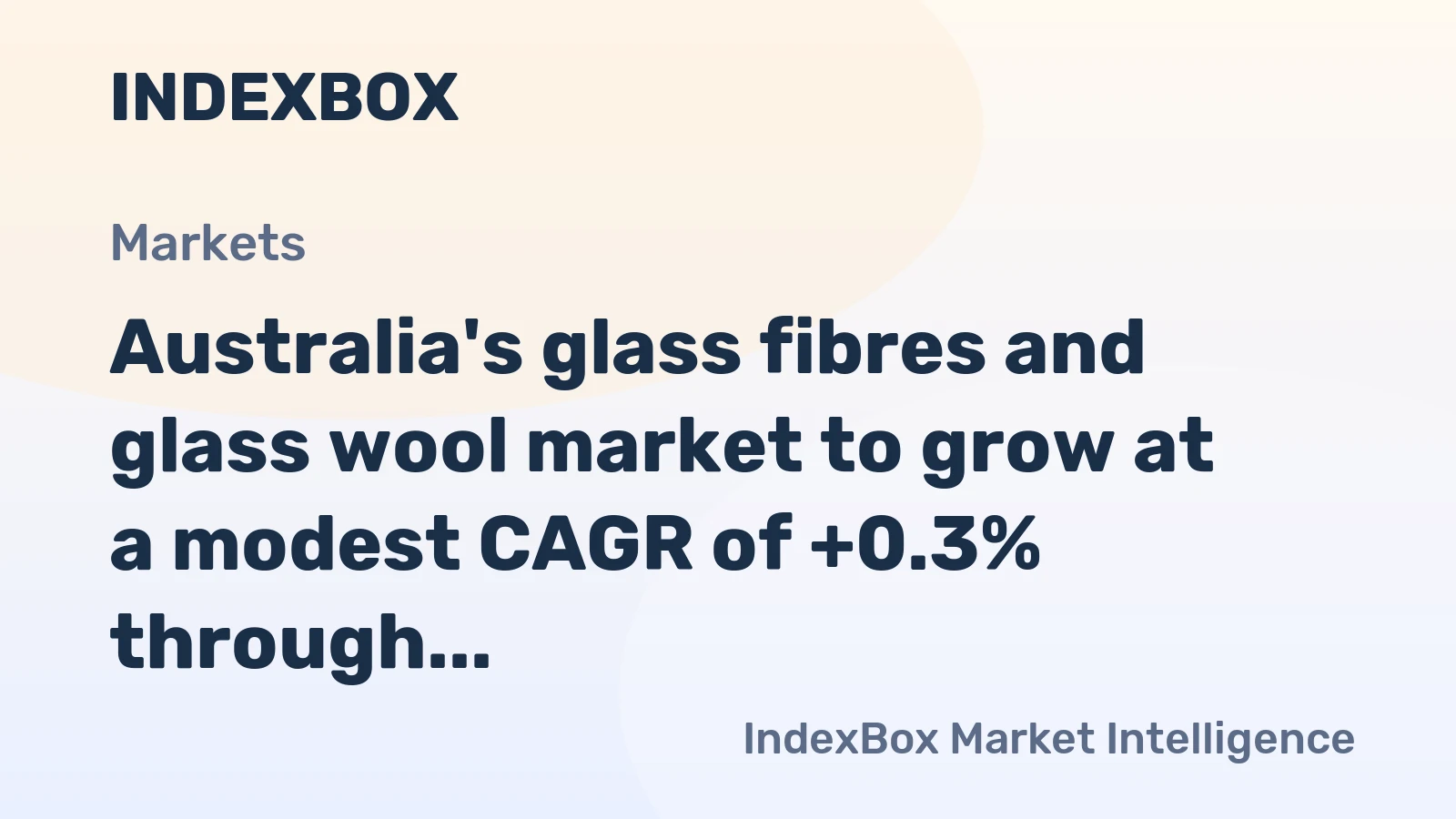 Australia's glass fibres and glass wool market to grow at a modest CAGR of +0.3% through 2035, driven by sustained demand.