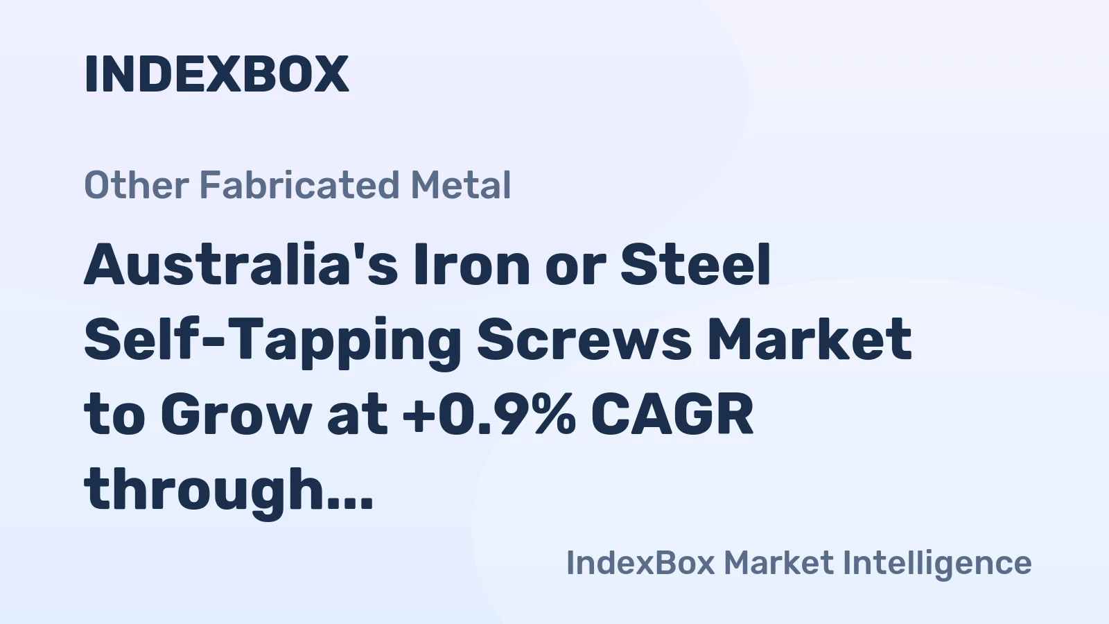 Australia's Iron or Steel Self-Tapping Screws Market to Grow at +0.9% CAGR through 2035