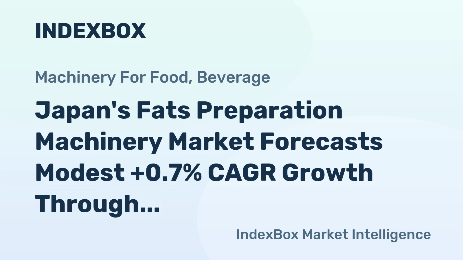Japan's Fats Preparation Machinery Market Forecasts Modest +0.7% CAGR Growth Through 2035