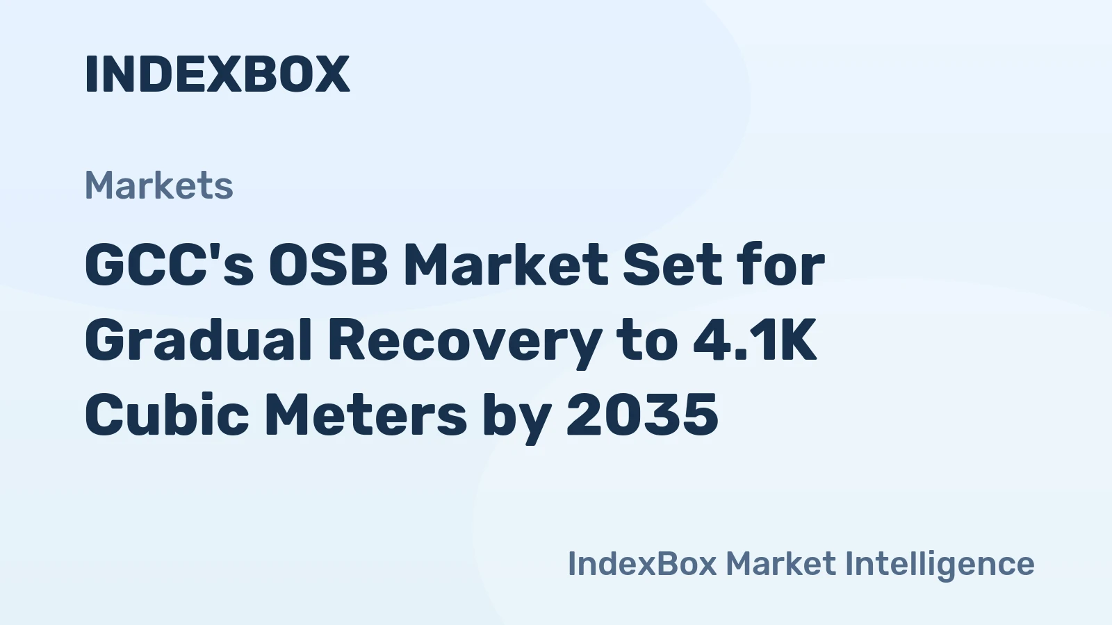 GCC's OSB Market Set for Gradual Recovery to 4.1K Cubic Meters by 2035
